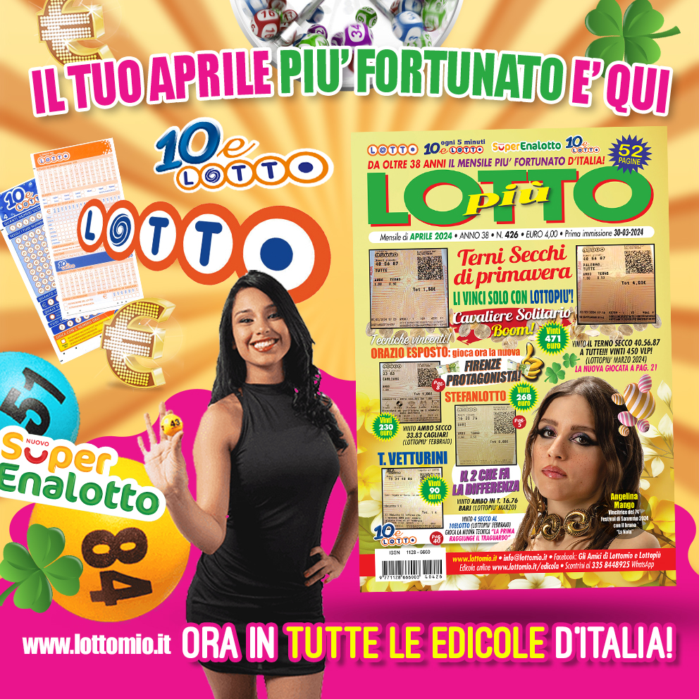Lottopiù di Aprile 2024 vi aspetta in edicola, in copertina 2 terni ...